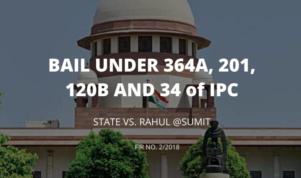 Bail Under Section 364A 201 120B And 34 Of IPC Ambient Alliance Bail Under Section 364A 201 120B And 34 Of IPC Ambient Alliance